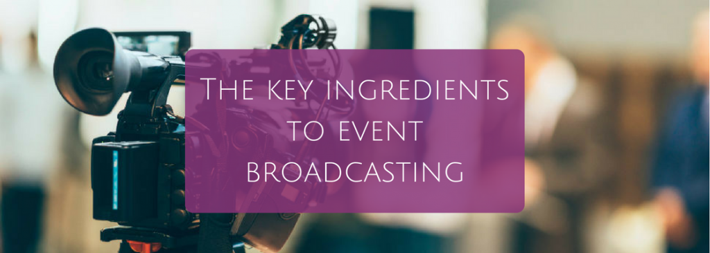 The Key Ingredients to Event Broadcasting | CLEARTECH Live